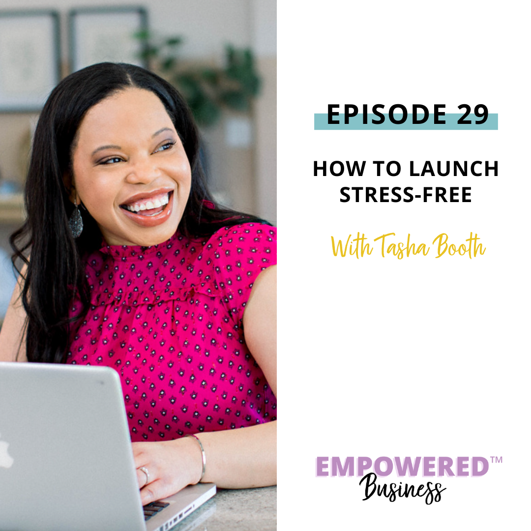 How to Launch Stress-Free with Tasha Booth
